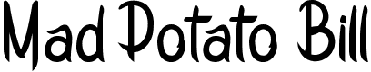 Mad Potato Bill Fonte | Visualizar