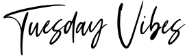 Tuesday Vibes Fonte | Visualizar